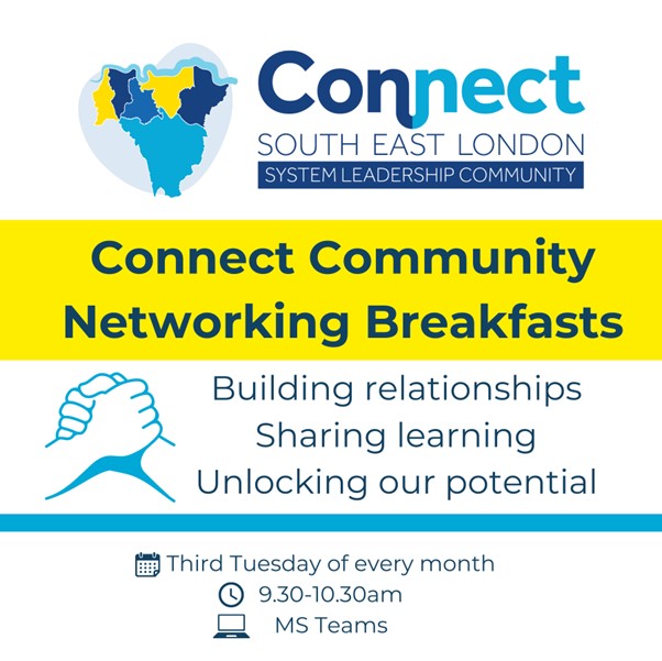Connect Community Networking Breakfasts - South East London ICS